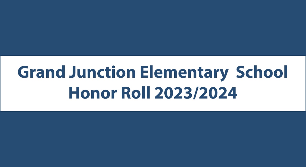 Honor Roll: Grand Junction Elementary School, 2023/2024 - Hatchie Press