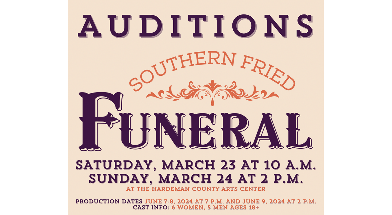 The Arts Council Holds Auditions for Southern Fried Funeral - Hatchie Press