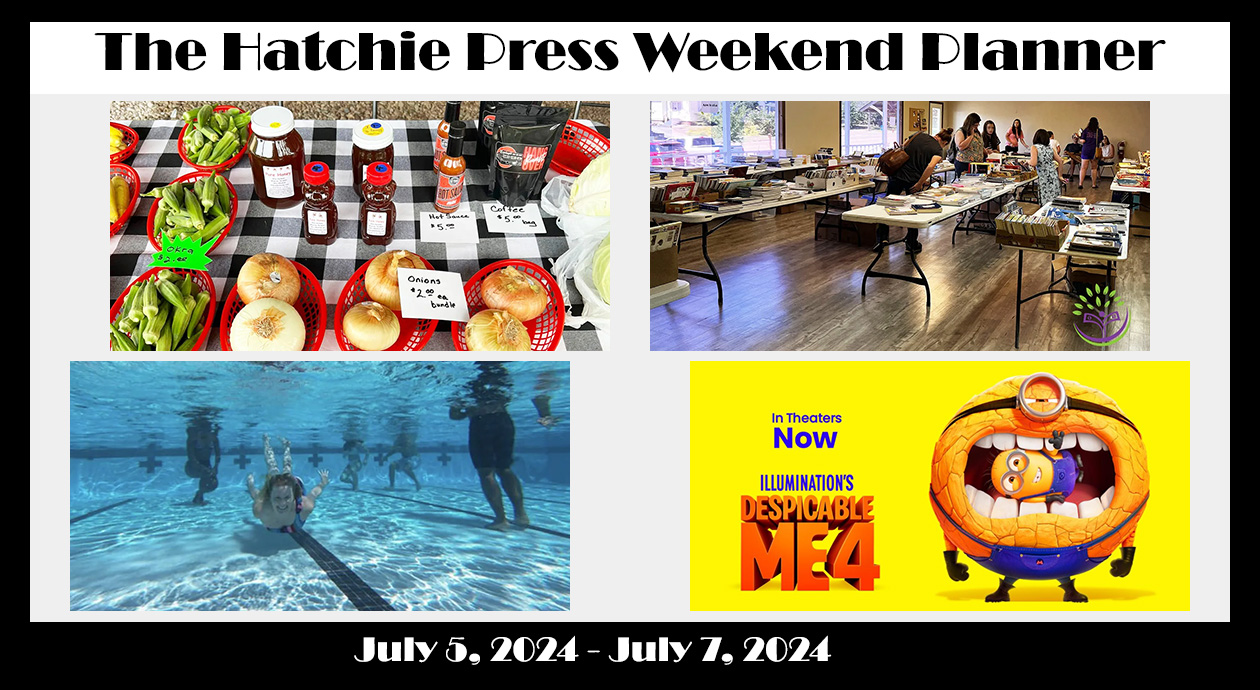Hatchie Press Weekend Planner: July 5 - 7 - Hatchie Press